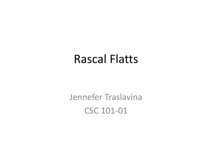 PPT - Rascal Flatts PowerPoint Presentation, free download - ID:2570940