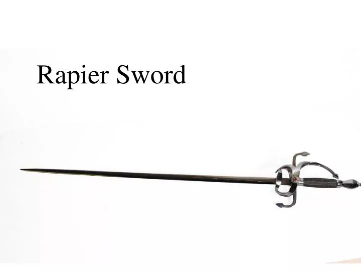 PPT - Rapier Sword PowerPoint Presentation, free download - ID:2571488