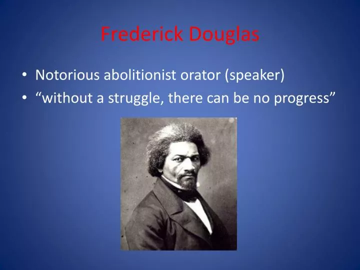 PPT - Frederick Douglas PowerPoint Presentation, free download - ID:2571508