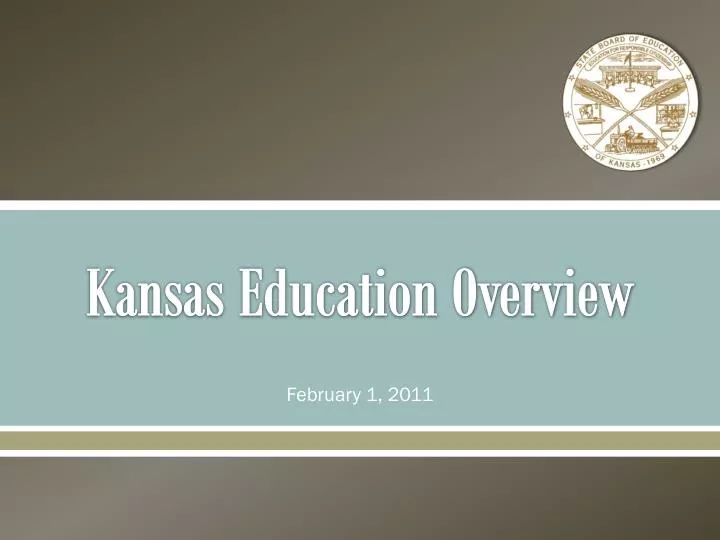 PPT - Kansas Education Overview PowerPoint Presentation, free download ...