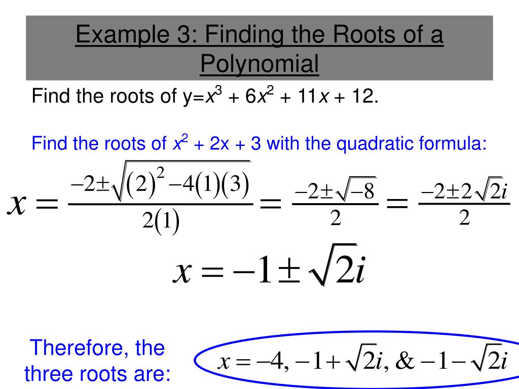 Ppt Finding The Roots Of A Polynomial Powerpoint Presentation Free