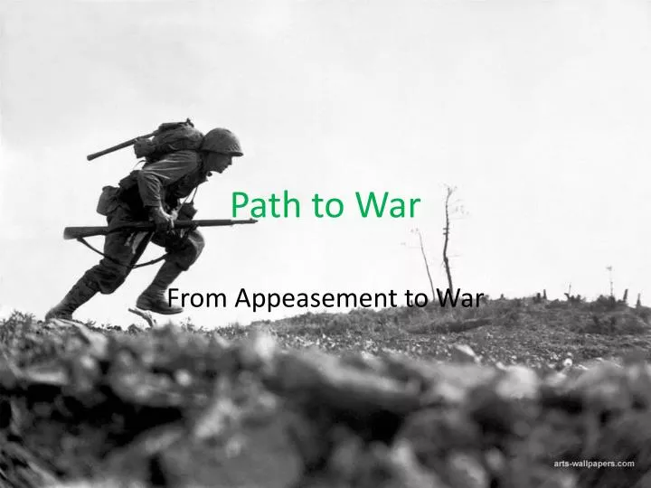 PPT - Path to War PowerPoint Presentation, free download - ID:2571848