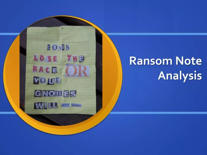 PPT - Ransom Note Analysis PowerPoint Presentation, free download - ID ...