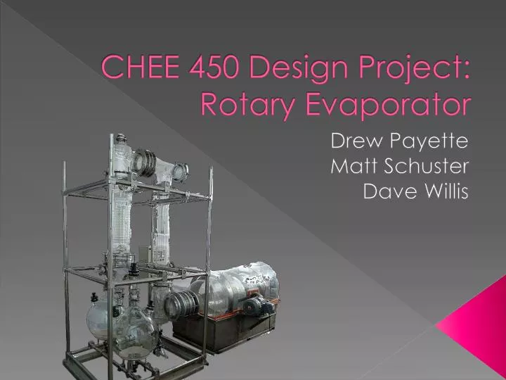 PPT - CHEE 450 Design Project: Rotary Evaporator PowerPoint ...