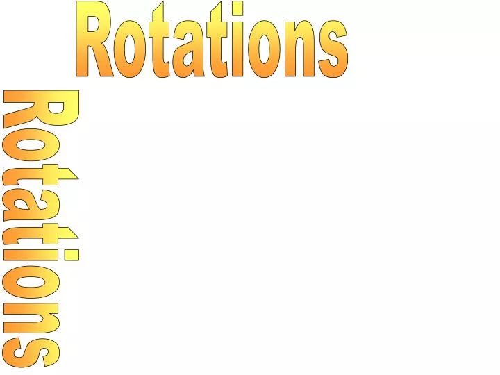 PPT - Rotations PowerPoint Presentation, free download - ID:2572078