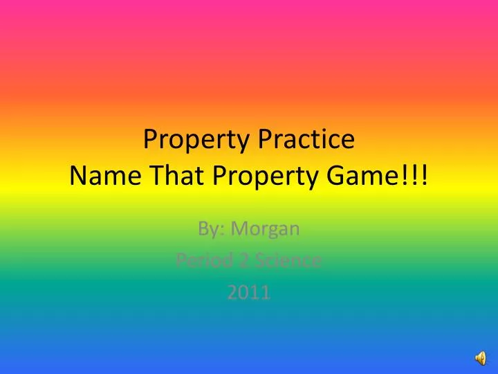 PPT - Property Practice Name That Property Game!!! PowerPoint ...
