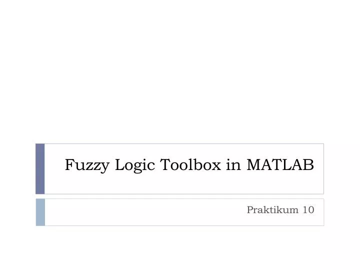 PPT - Fuzzy Logic Toolbox in MATLAB PowerPoint Presentation, free ... PPT - Fuzzy Logic Toolbox in MATLAB PowerPoint Presentation, free ...