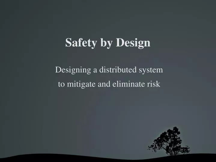PPT - Safety by Design PowerPoint Presentation, free download - ID:2572918