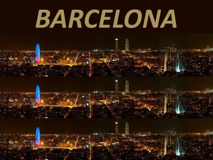 PPT - BARCELONA PowerPoint Presentation, free download - ID:2573087