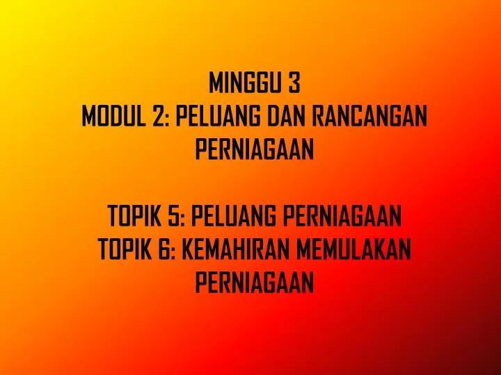 PPT - TOPIK 5 PELUANG PERNIAGAAN PowerPoint Presentation, free download - ID:2573247