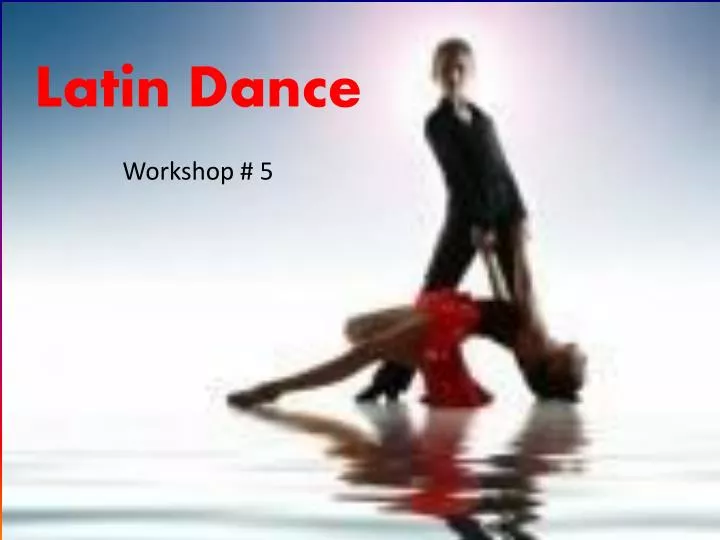 PPT - Latin Dance PowerPoint Presentation, free download - ID:2574144