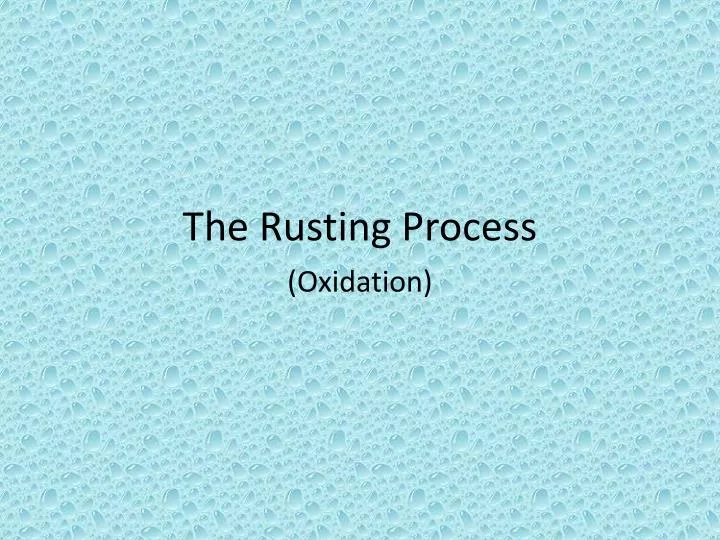 PPT - The Rusting Process PowerPoint Presentation, free download - ID ...