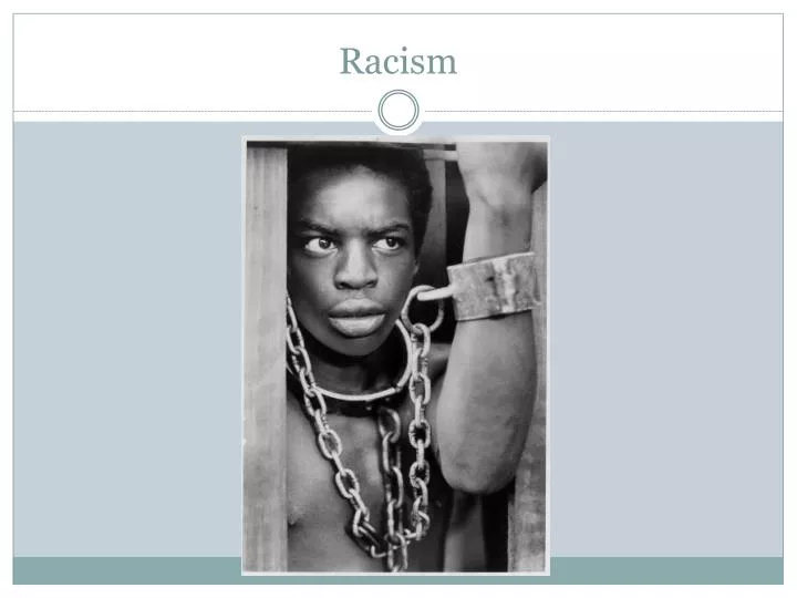 PPT - Racism PowerPoint Presentation, free download - ID:2574978