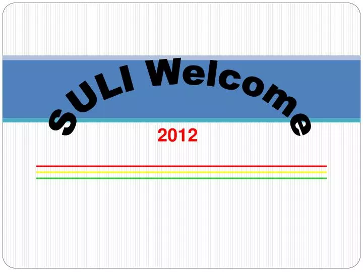 PPT - SULI Welcome PowerPoint Presentation, free download - ID:2575058