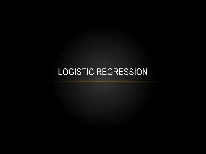 PPT - Logistic Regression PowerPoint Presentation, free download - ID ...