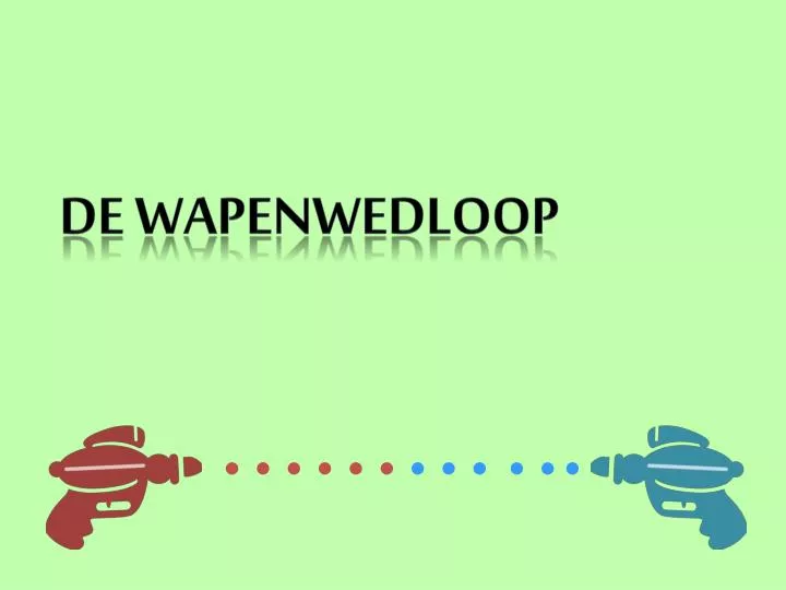 PPT - DE WAPENWEDLOOP PowerPoint Presentation, free download - ID:2575388
