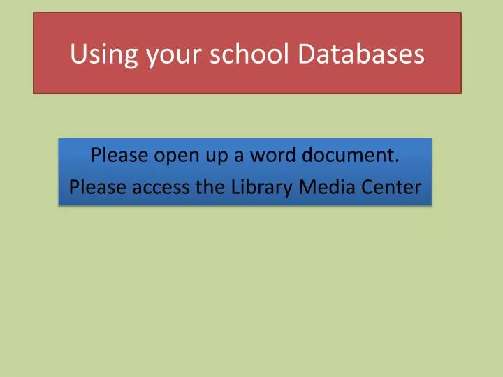PPT - Using your school Databases PowerPoint Presentation, free ...