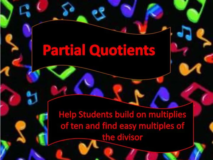 PPT - Partial Quotients PowerPoint Presentation, free download - ID:2575948