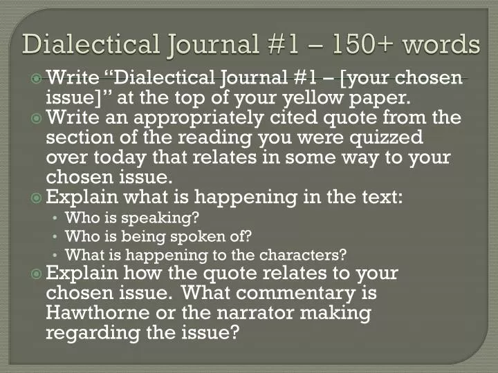 PPT - Dialectical Journal #1 – 150+ words PowerPoint Presentation, free ...