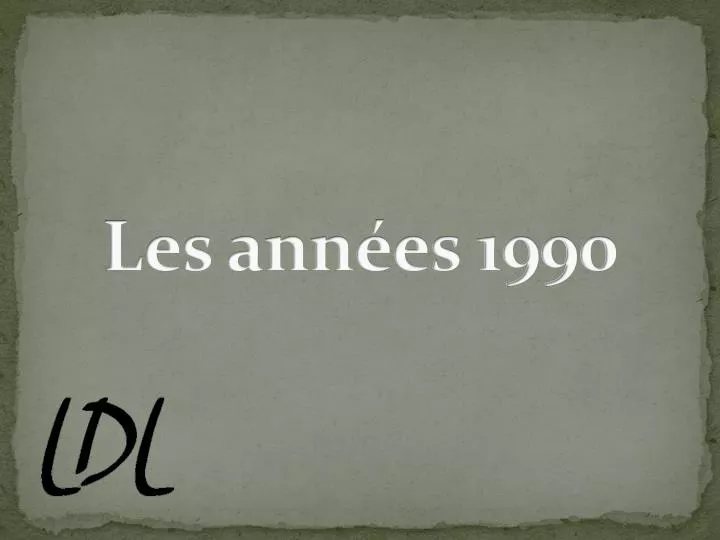 PPT - Les années 1990 PowerPoint Presentation, free download - ID:2576342