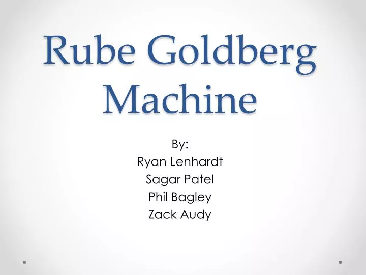 PPT - Rube Goldberg Machine PowerPoint Presentation, free download - ID ...