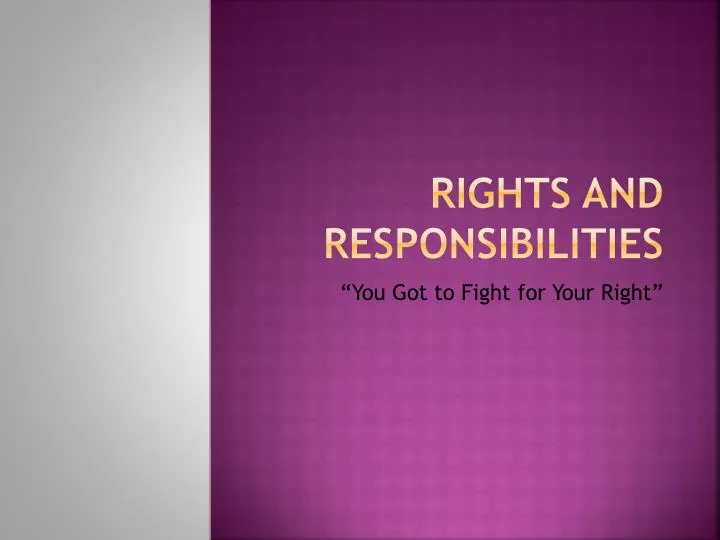 PPT - Rights and Responsibilities PowerPoint Presentation, free ...