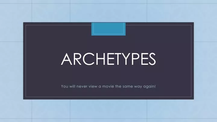 PPT - ARCHETYPES PowerPoint Presentation, free download - ID:2577594