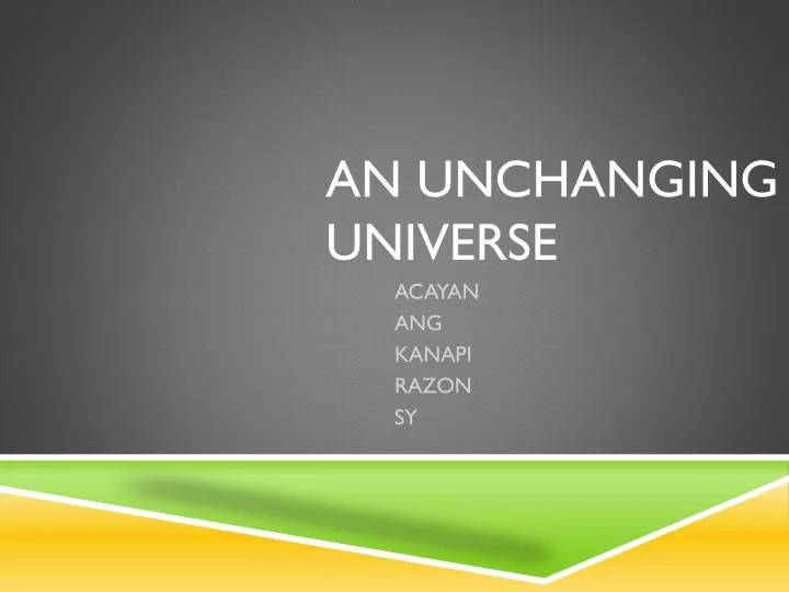 PPT - An unchanging universe PowerPoint Presentation, free download ...