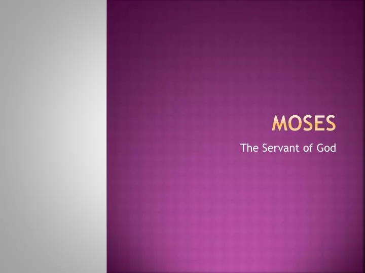 PPT - Moses PowerPoint Presentation, free download - ID:2578426
