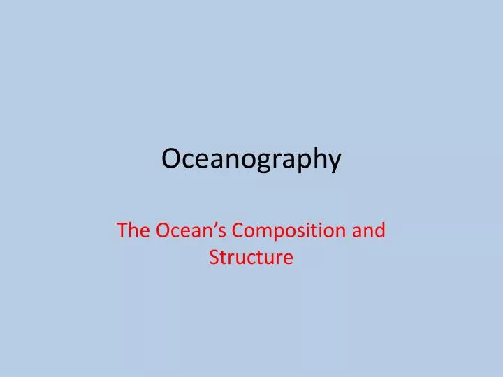 PPT - Oceanography PowerPoint Presentation, free download - ID:2578726