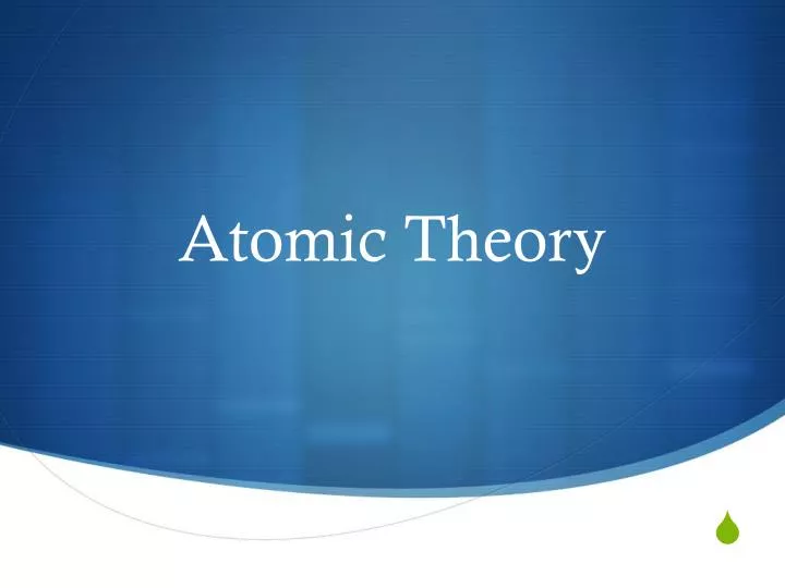 PPT - Atomic Theory PowerPoint Presentation, free download - ID:2578737