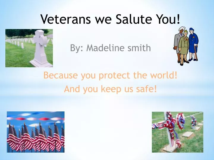 PPT - Veterans we Salute You ! PowerPoint Presentation, free download ...