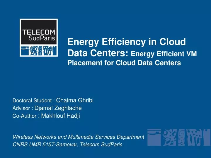 PPT - Energy Efficiency in Cloud Data Centers: Energy Efficient VM ... PPT - Energy Efficiency in Cloud Data Centers: Energy Efficient VM ...