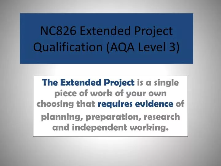 PPT - NC826 Extended Project Qualification (AQA Level 3) PowerPoint ...