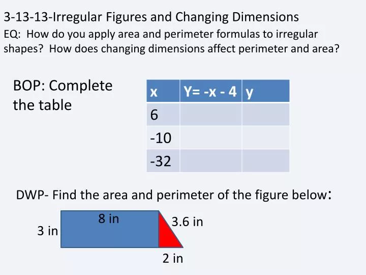 PPT - 3-13-13-Irregular Figures and Changing Dimensions PowerPoint ...