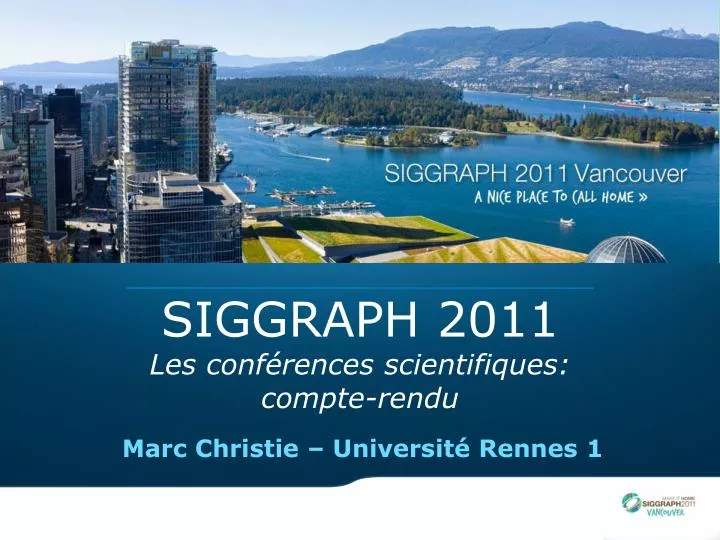 PPT - SIGGRAPH 2011 Les conférences scientifiques: compte-rendu ...