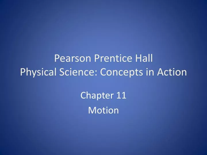 PPT - Pearson Prentice Hall Physical Science: Concepts in Action ...