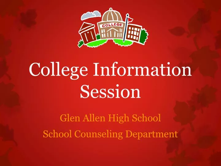 PPT - College Information Session PowerPoint Presentation, free ...