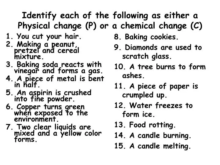 PPT - Identify each of the following as either a Physical change (P) or ... PPT - Identify each of the following as either a Physical change (P) or ...