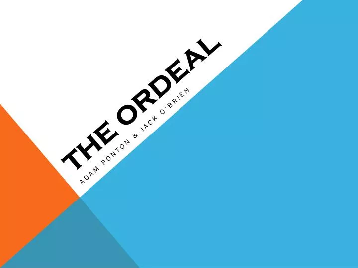 PPT - The Ordeal PowerPoint Presentation, free download - ID:2580666
