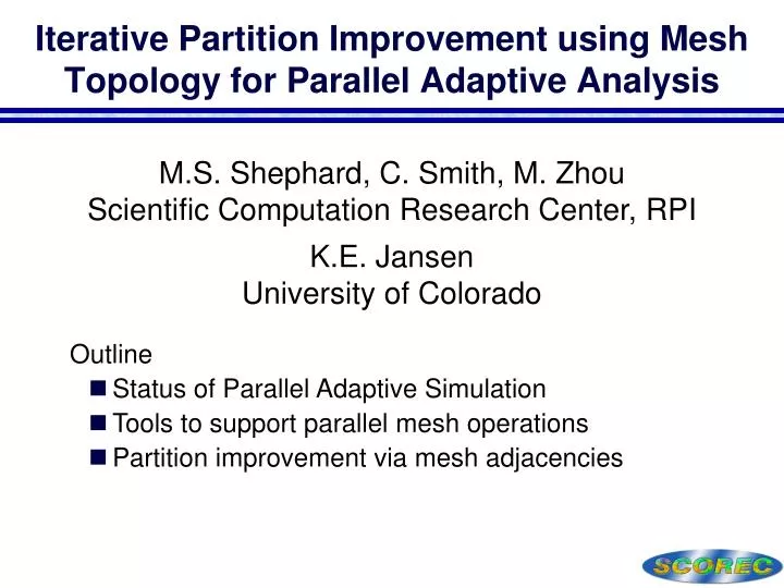 PPT - Iterative Partition Improvement using Mesh Topology for Parallel Adaptive Analysis ...