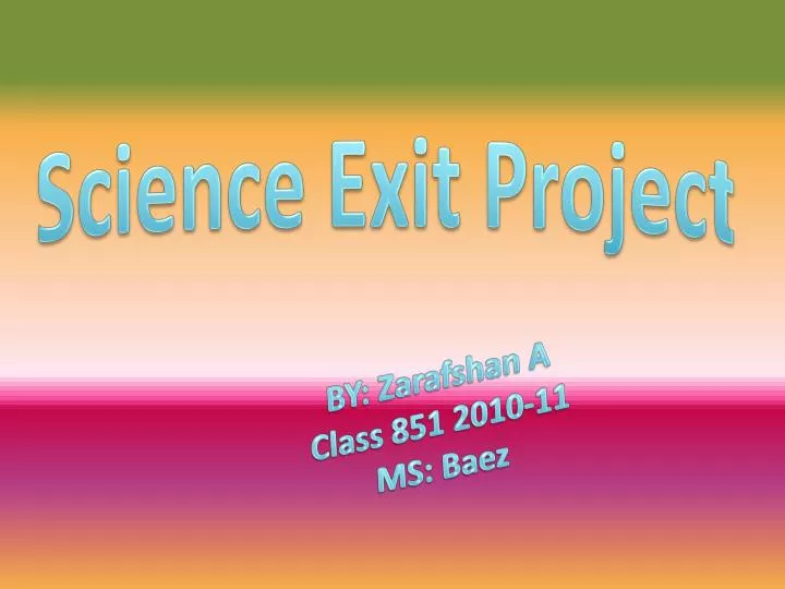 PPT - Science Exit Project PowerPoint Presentation, free download - ID ...
