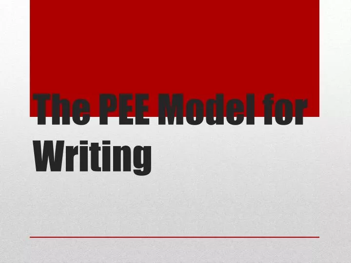 PPT - The PEE Model for Writing PowerPoint Presentation, free download ...