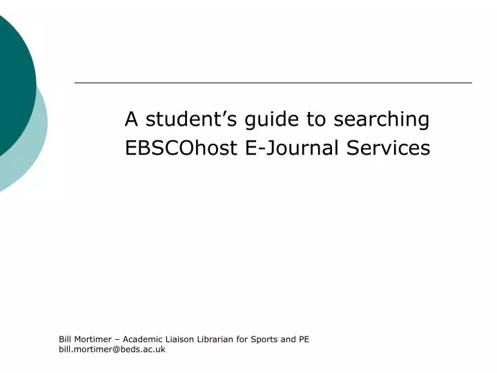 PPT - A student’s guide to searching EBSCOhost E-Journal Services PowerPoint Presentation - ID ...