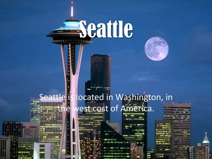 PPT - Seattle PowerPoint Presentation, free download - ID:2582556
