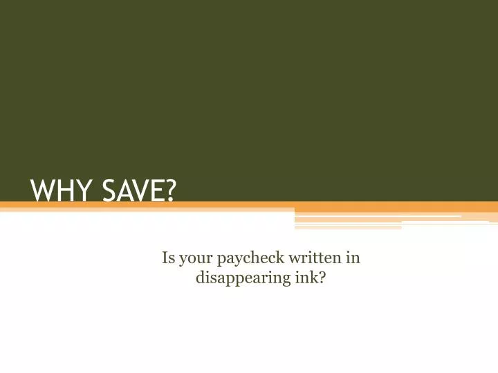 PPT - WHY SAVE? PowerPoint Presentation, free download - ID:2582753