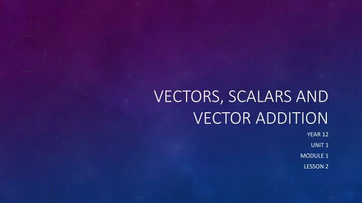 PPT - Vectors, scalars and vector addition PowerPoint Presentation, free download - ID:2583310