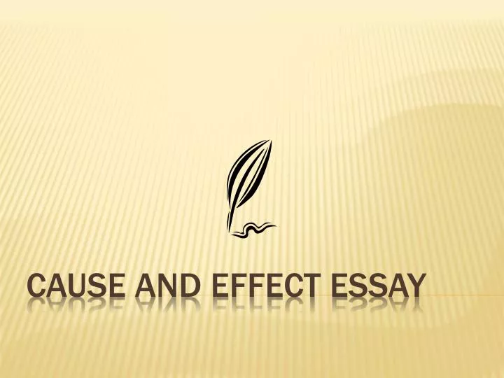 PPT - Cause and Effect Essay PowerPoint Presentation, free download ...