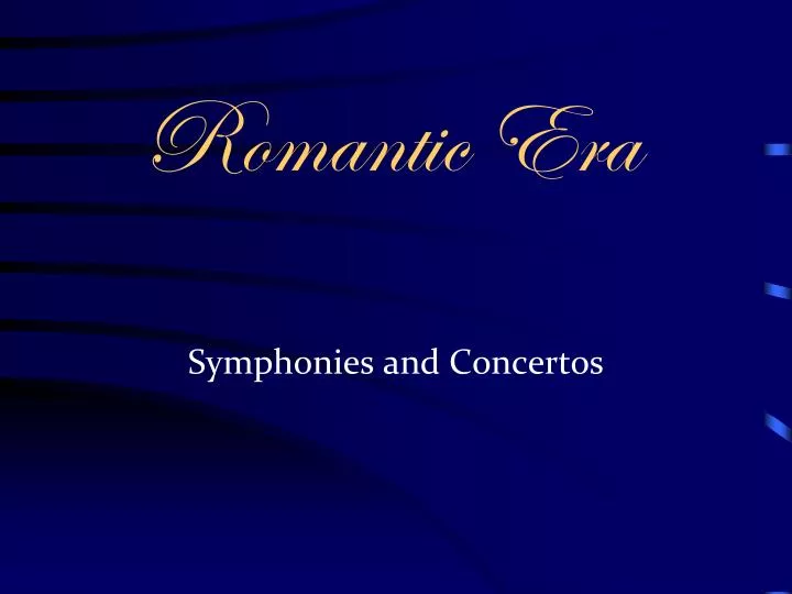 PPT - Romantic Era PowerPoint Presentation, free download - ID:2584276