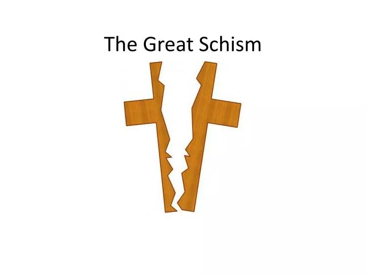 PPT - The Great Schism PowerPoint Presentation, free download - ID:2584318